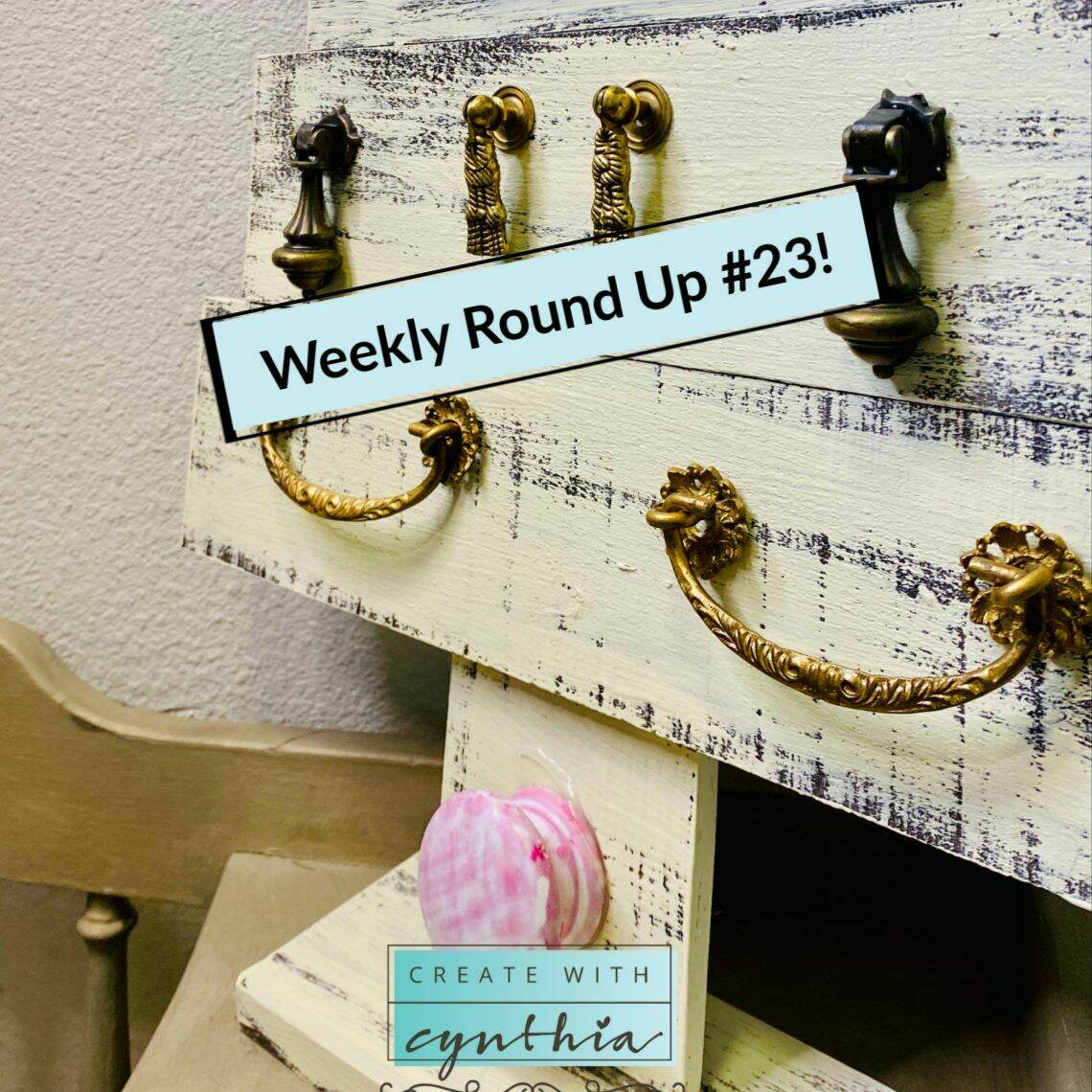 Weekly Round Up Edition #23! | Create With Cynthia
