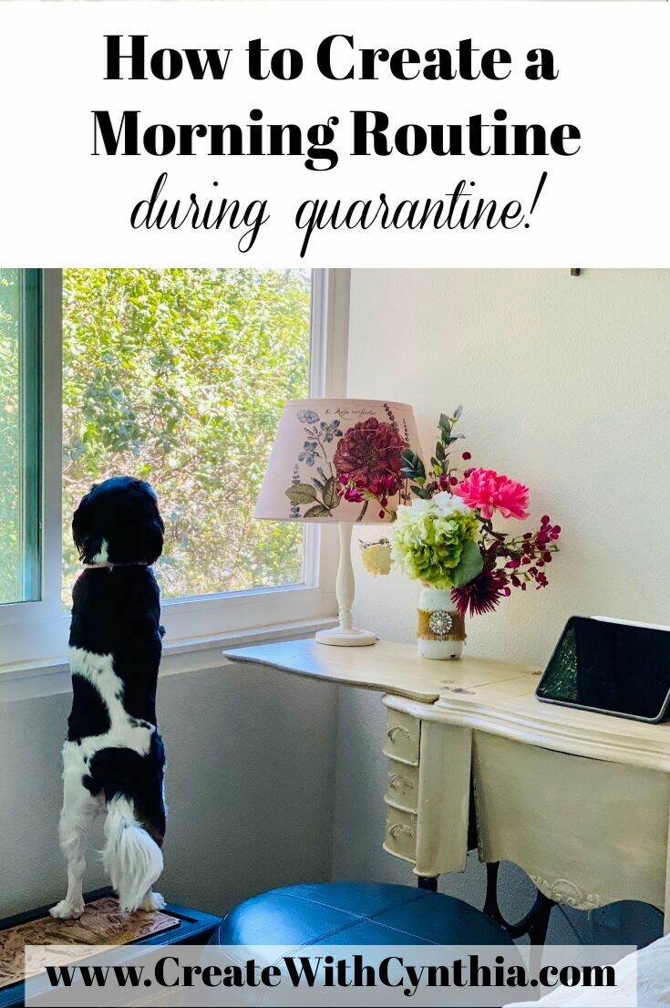 How to Create a Morning Routine during Quarantine! | Create With Cynthia