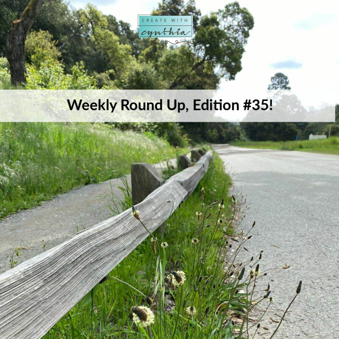Weekly Round Up Edition #35! | Create With Cynthia